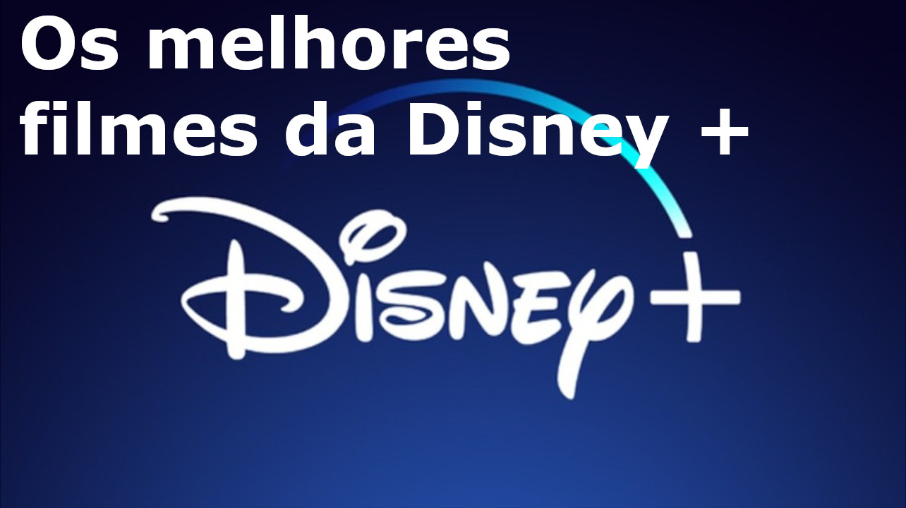Os Melhores Filmes Da Disney + | UnicórnioHater
